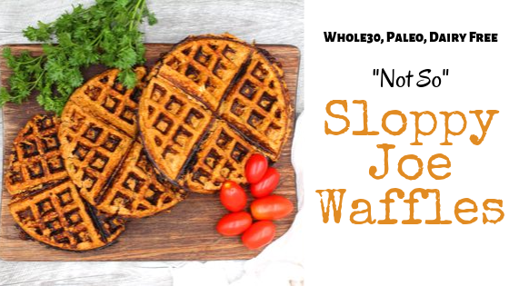 "Not So Sloppy" Joe Waffles (Whole30, Paleo, Keto) - My Crash Test Life