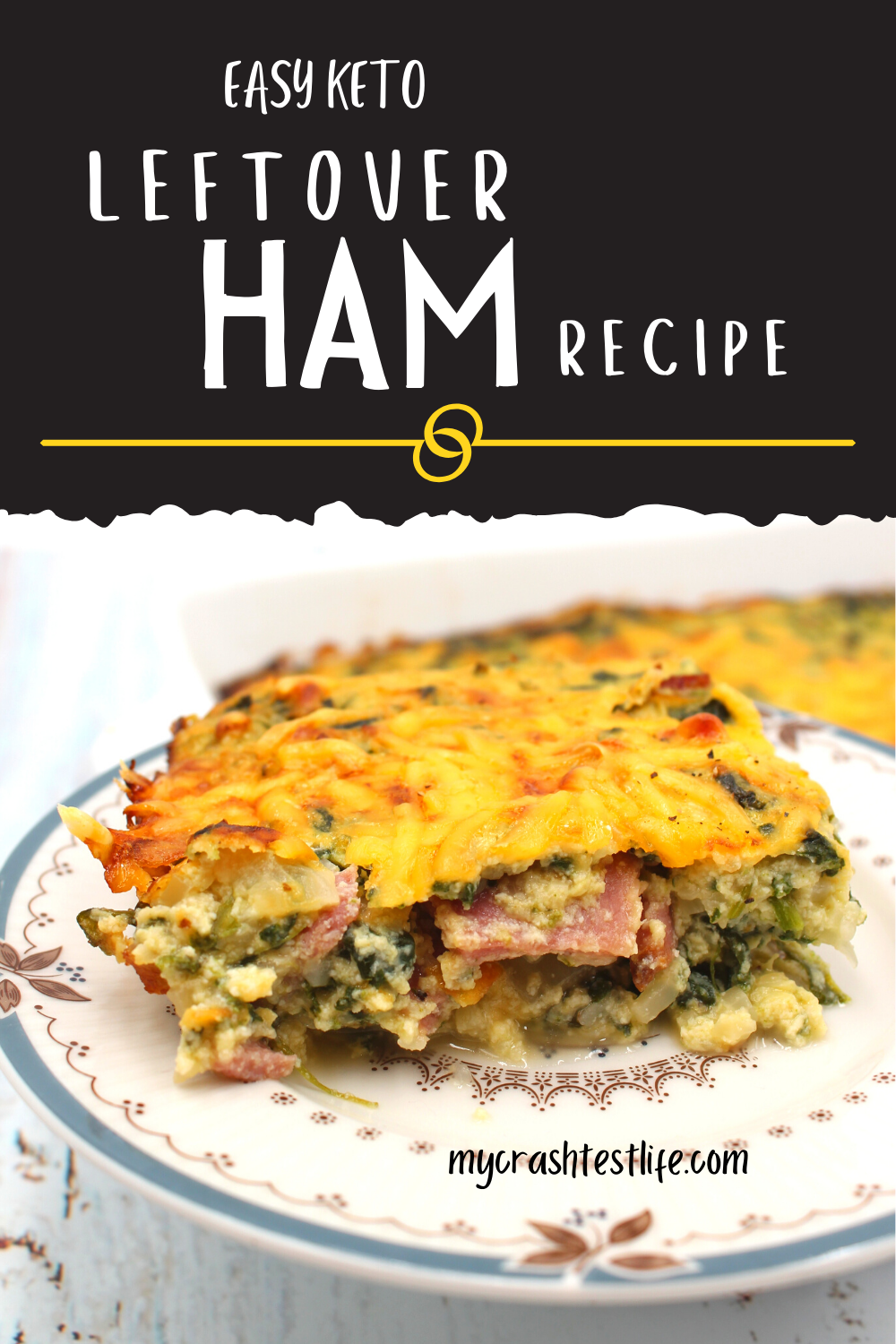Easy Keto Leftover Ham Casserole Recipe - My Crash Test Life